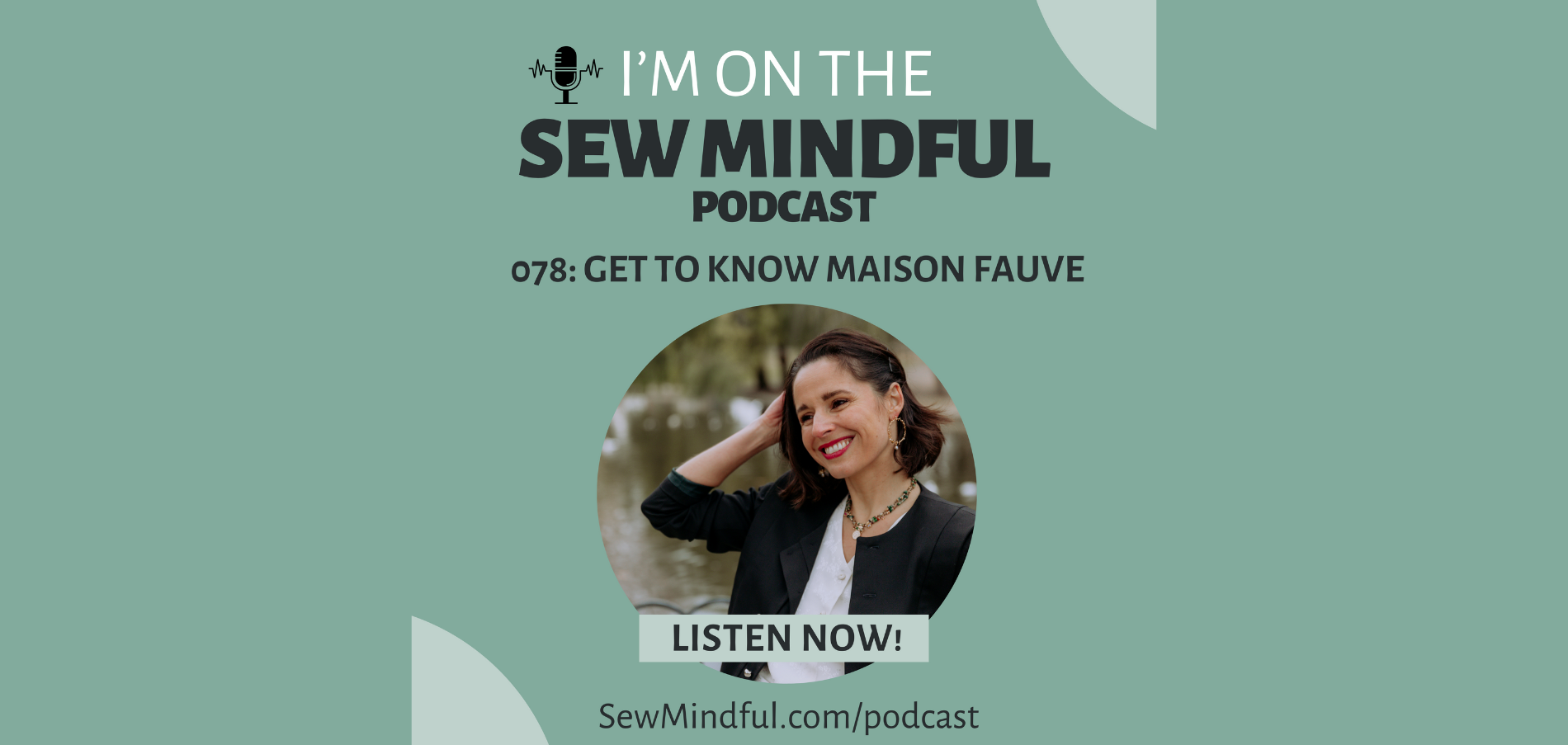 Emilie Talks Maison Fauve with The Sew Mindful Podcast – Maison Fauve UK